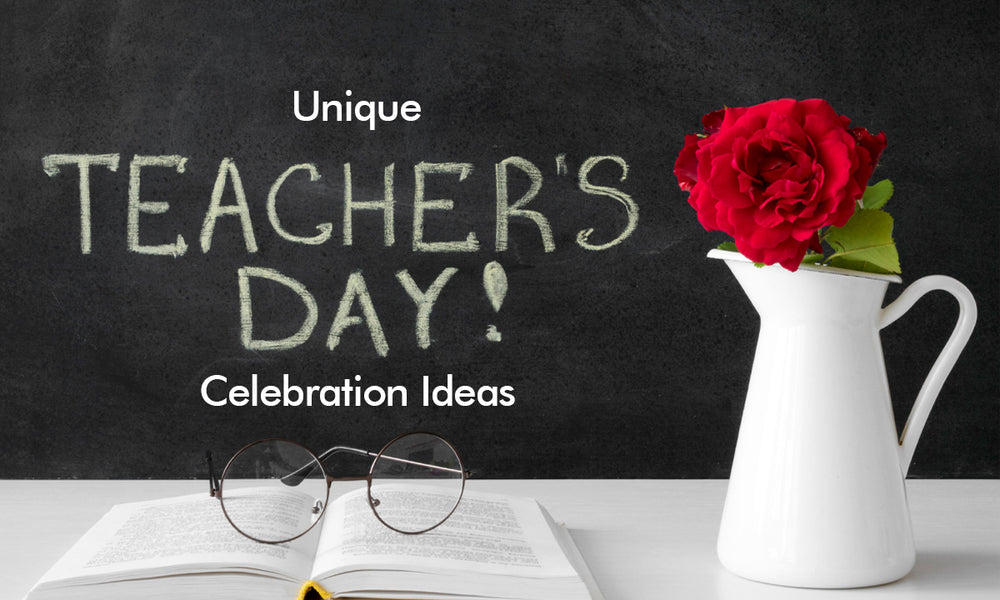 Unique Teacher’s Day Celebration Ideas – Make Their Day More Than Spec